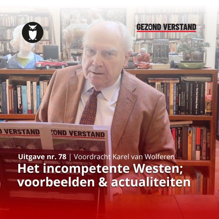 Westerse elites zijn incompetent - Karel van Wolferen - Voordracht 78